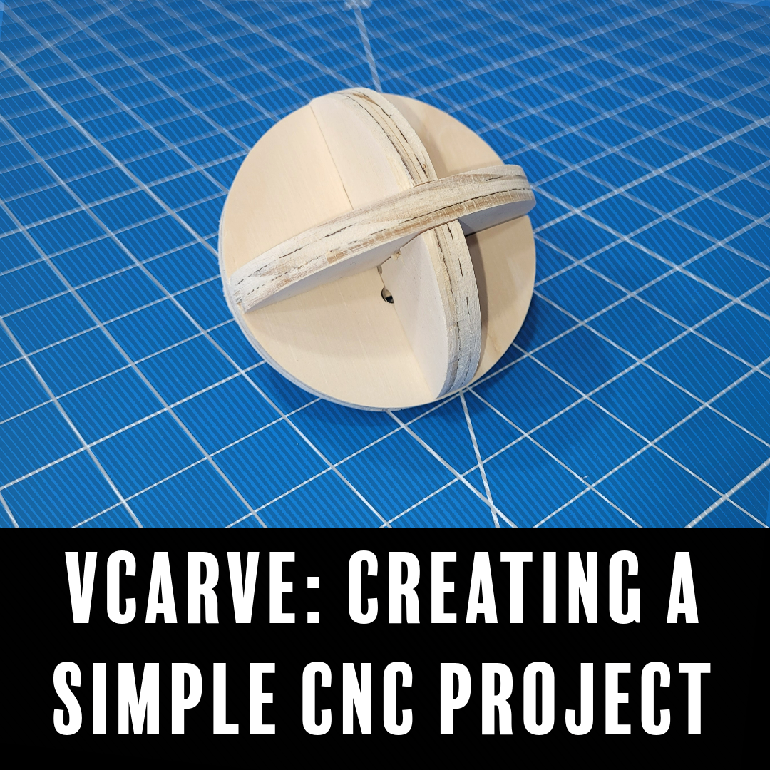VCarve: Creating a Simple CNC Project | Carroll County Public Library