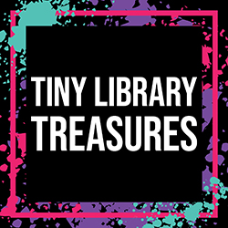 Tiny Library Treasures (Eldersburg Branch) | Carroll County Public Library