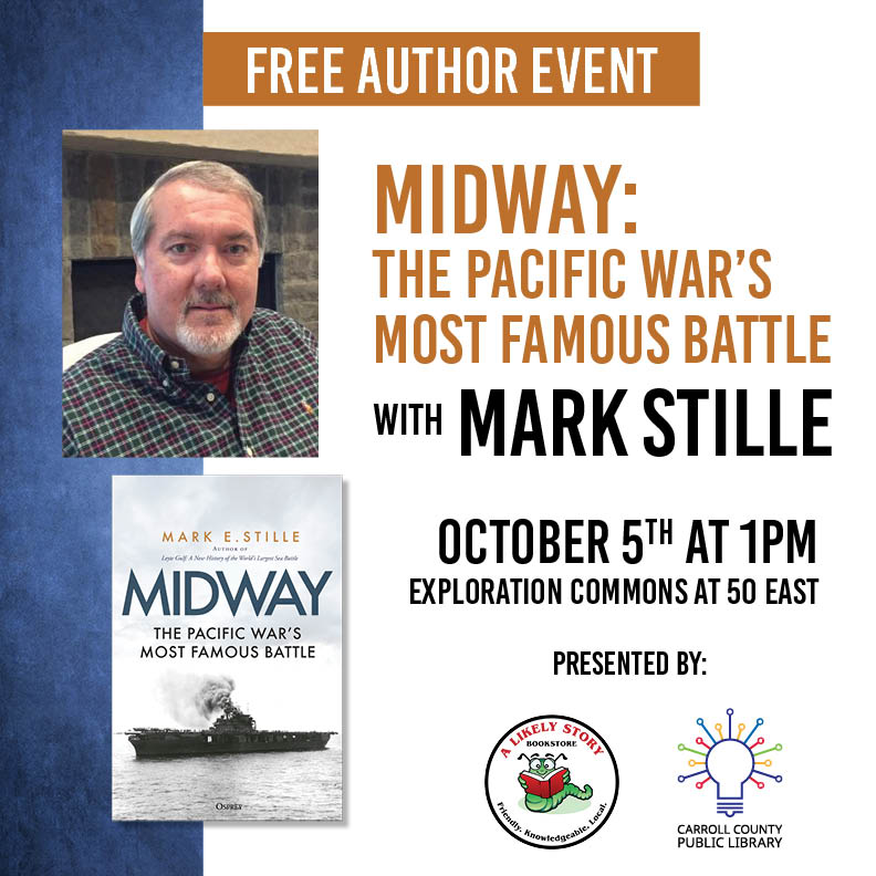 Midway: The Pacific War’s Most Famous Battle with Mark Stille | Carroll ...
