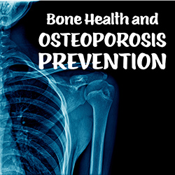 Bone Health and Osteoporosis Prevention | Carroll County Public Library
